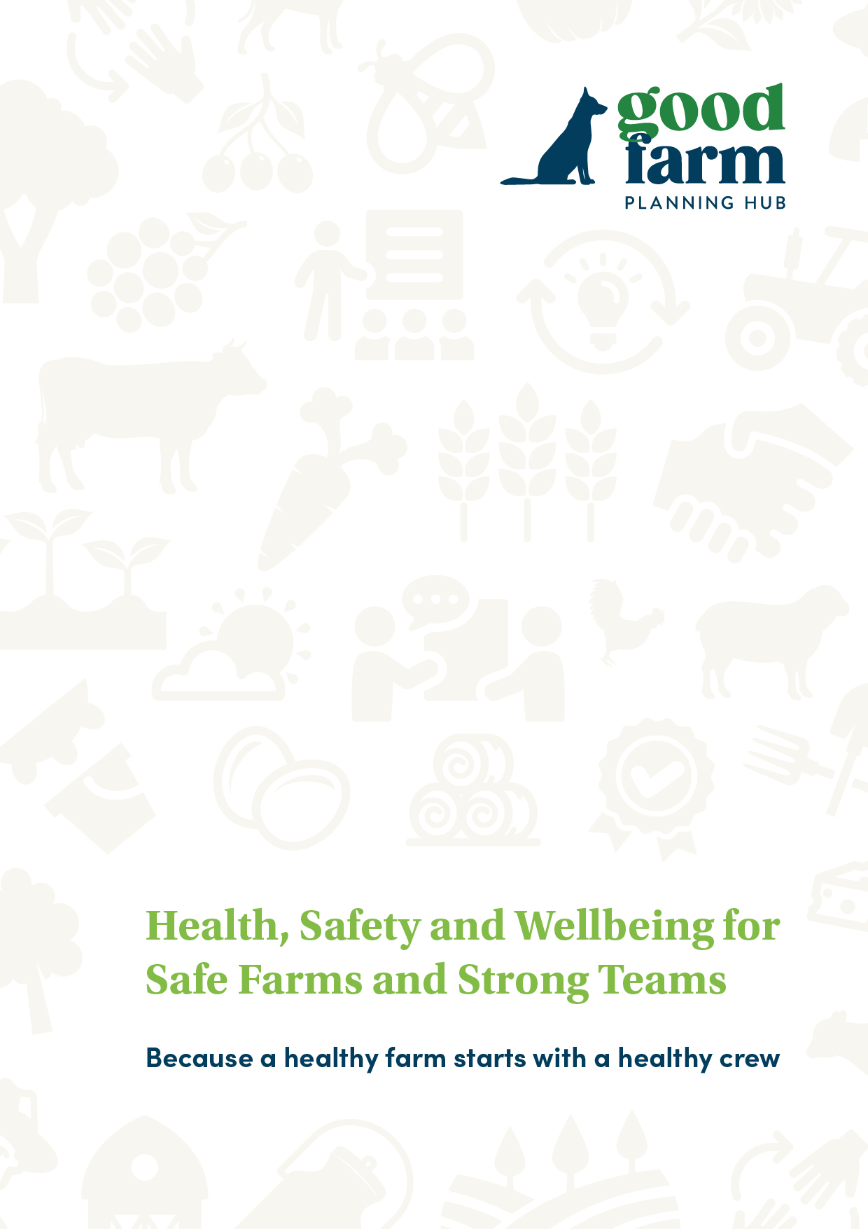 Health, Safety and Wellbeing for Safe Farms and Strong Teams - Good ...